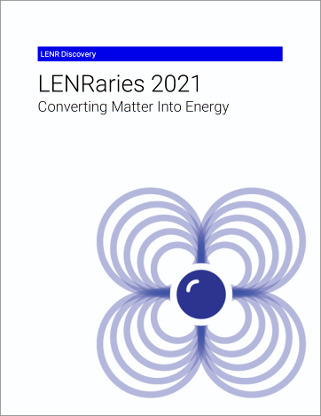 LENRaries 2021 - Converting Matter Into Energy – LENR-Wiki